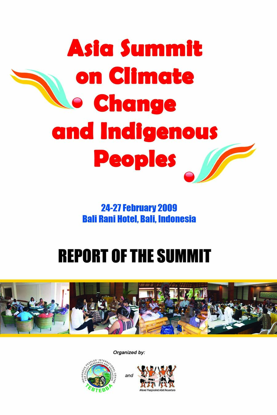 Asia Summit on Climate Change and Indigenous Peoples, 24-27 February ...