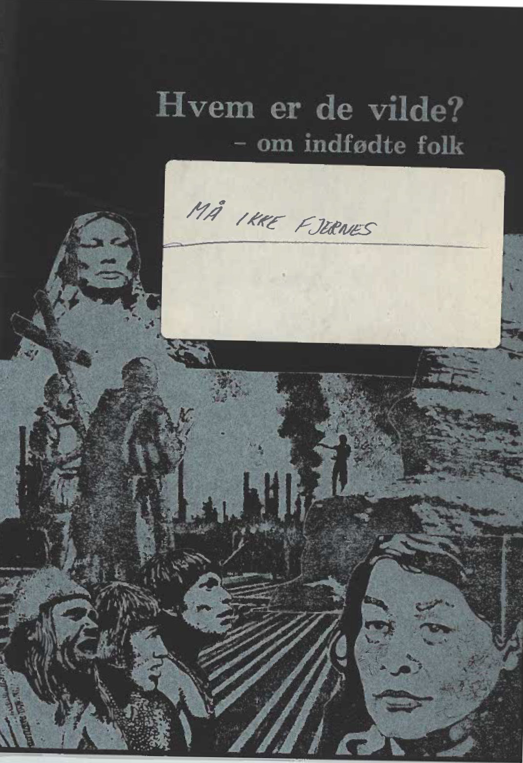 Hvem er de vilde? - om indfødte folk - IWGIA - International Work Group ...